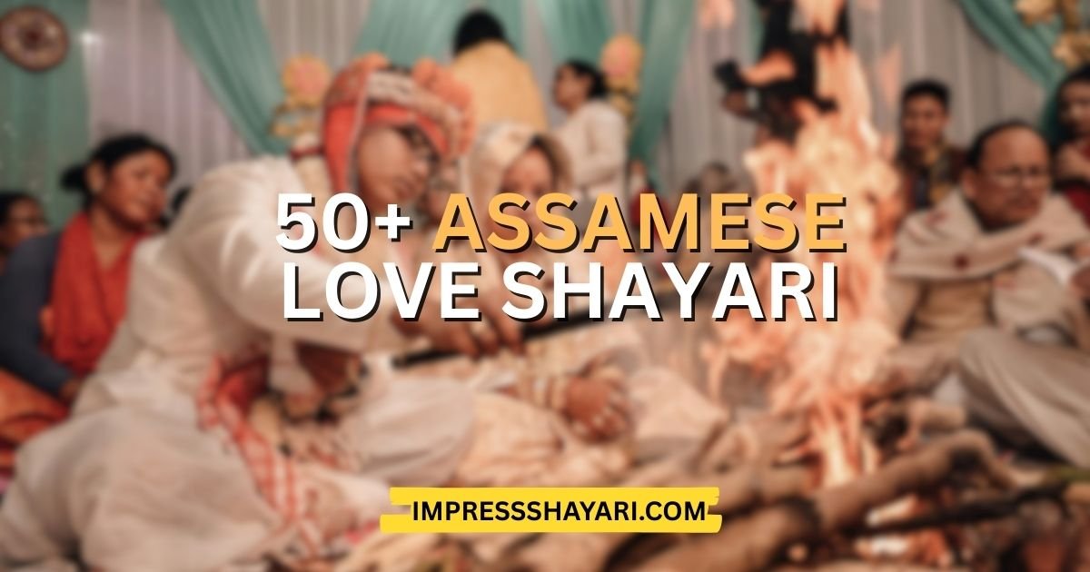 50+ Romantic Assamese Love Shayari in English for You - impressshayari.com