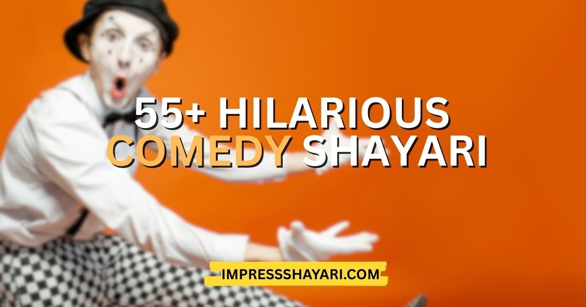 55+ Hilarious Comedy Shayari in Roman English - impressshayari.com