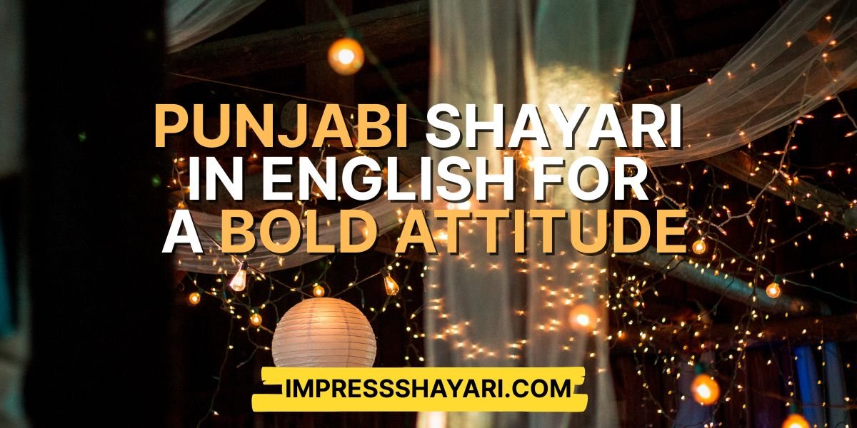 60+ Top Punjabi Shayari in English for a Bold Attitude - impressshayari.com